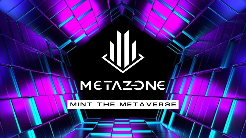 MetaZone.io - The Metaverse Minting Platform
